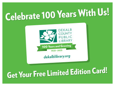 DeKalb County Public Library | Celebrate 100 Years of DCPL with a New…